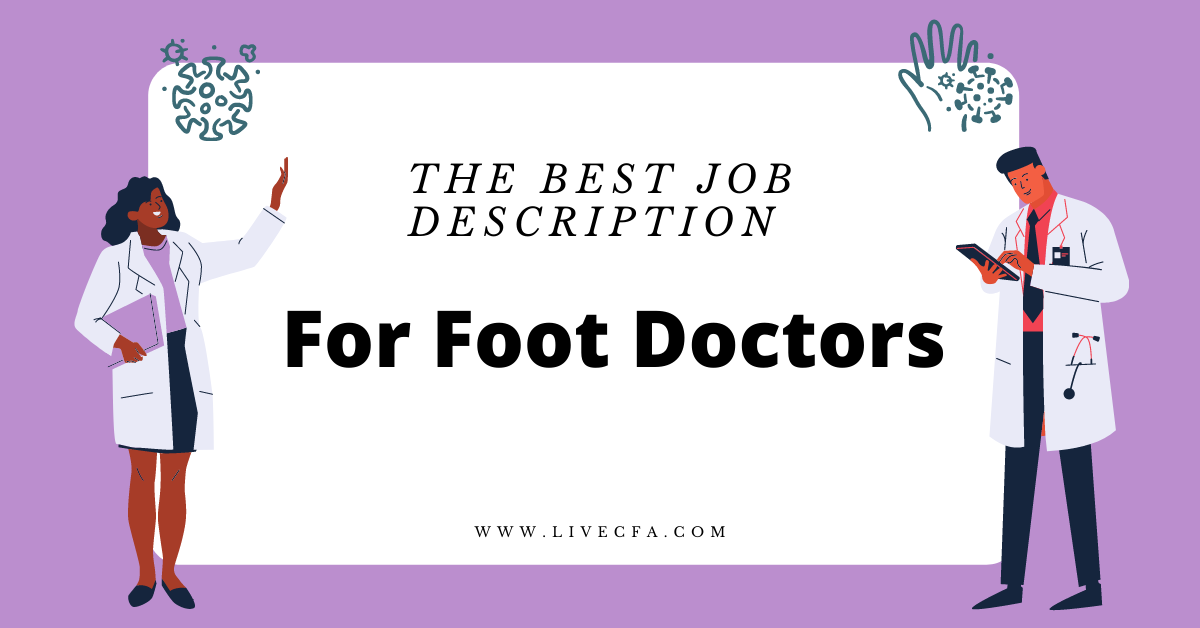 Foot Doctors Job Requirements and Responsibilities