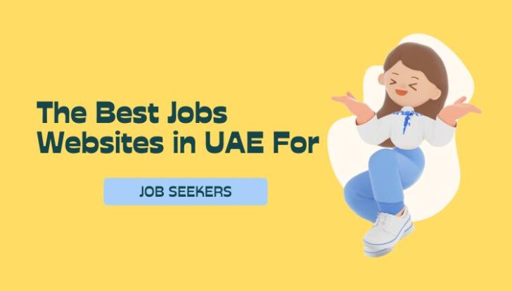 The Five Best Jobs Websites in UAE For Job Seekers